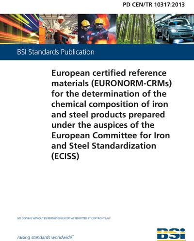 PD CEN/TR 10317:2013 - European certified reference materials (EURONORM ...