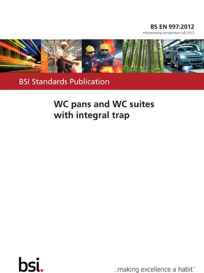 BS EN 997:2012 - WC pans and WC suites with integral trap (British ...