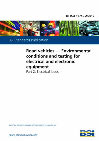 BS ISO 16750-2:2012 - Road vehicles. Environmental conditions and ...