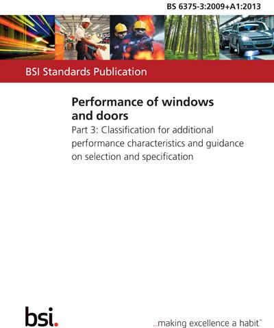BS 6375-3 :2009+A1:2013 - Performance of windows and doors ...
