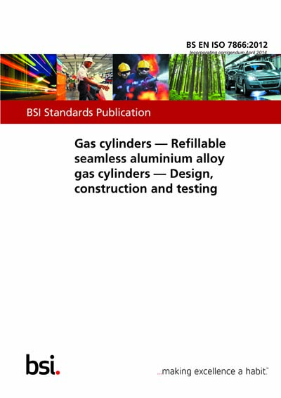 BS EN ISO 7866:2012 - Gas cylinders. Refillable seamless aluminium ...