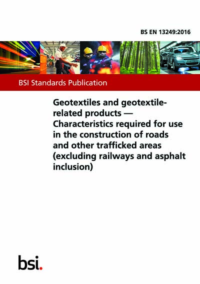 BS EN 13249:2016 - Geotextiles and geotextile-related products ...