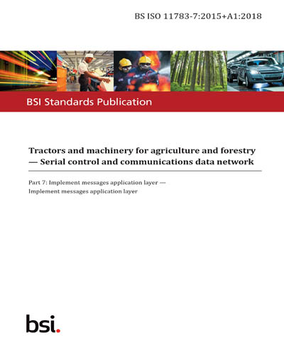 BS ISO 11783-7:2015+A1:2018 - Tractors and machinery for agriculture ...