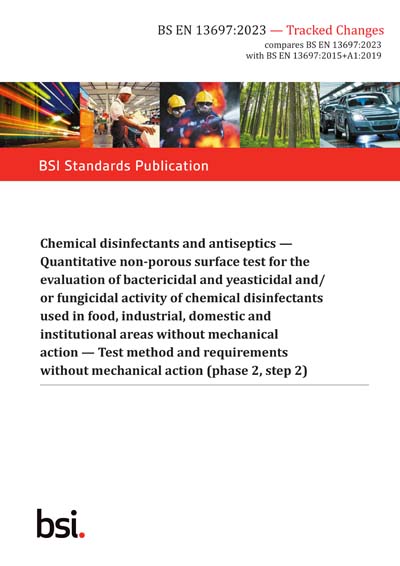 BS EN 13697:2023 - TC - Tracked Changes. Chemical disinfectants and ...