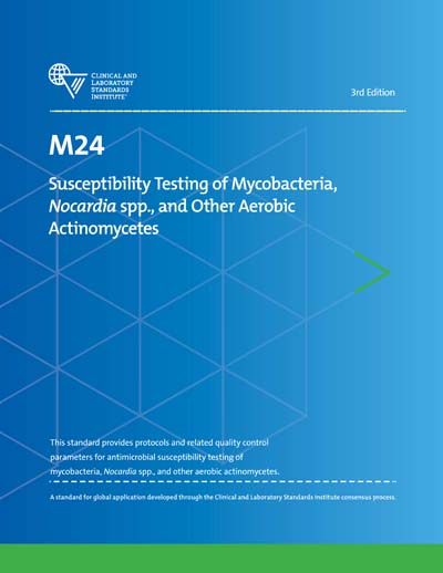 CLSI M24-3E - Susceptibility Testing of Mycobacteria, Nocardiae, and Other Aerobic Actinomycetes ...
