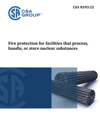 CSA N393-2022 - Fire protection for facilities that process, handle, or ...