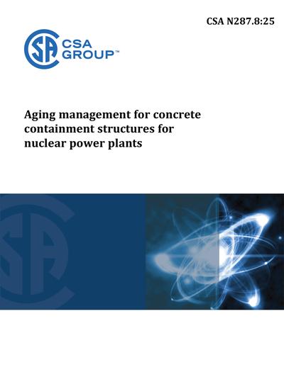 CSA N287.8-2025 - Aging management for concrete containment structures ...