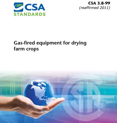CSA 3.8-99 (R2012) - Gas-Fired Equipment for Drying Farm Crops