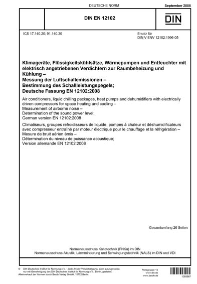 DIN EN 12102:2008 DE - Klimageräte, Flüssigkeitskühlsätze, Wärmepumpen ...