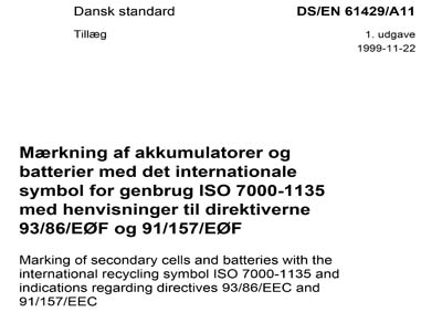 DS/EN 61429/A11:1999 - Marking of secondary cells and batteries with ...
