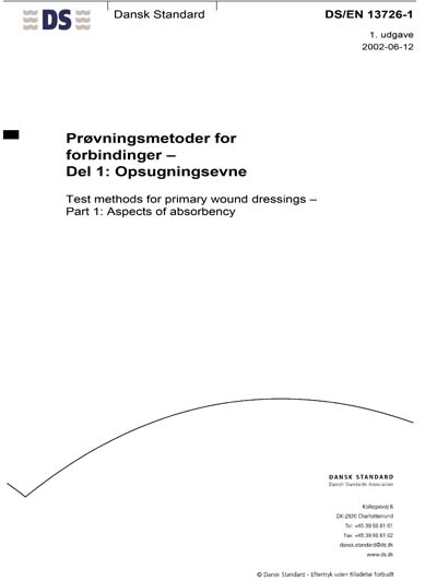 DS/EN 13726-1:2002 - Test methods for primary wound dressings - Part 1 ...