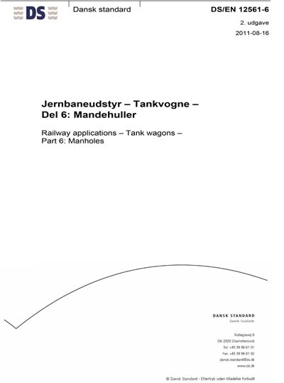 DS/EN 12561-6:2011 - Railway applications - Tank wagons - Part 6: Manholes
