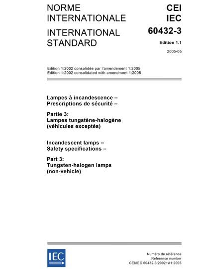 IEC 60432-3 Ed. 1.1 b:2005 - Incandescent lamps - Safety specifications ...
