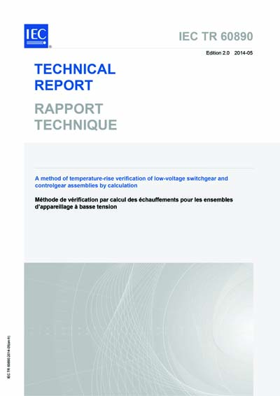 IEC/TR 60890 Ed. 2.0 b:2014 - A method of temperature-rise verification ...