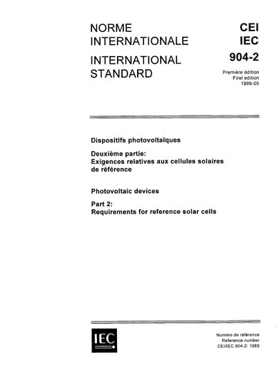 IEC 60904-2 Ed. 1.0 b:1989 - Photovoltaic devices. Part 2: Requirements ...