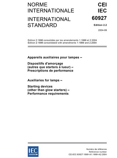 IEC 60927 Ed. 2.2 b:2004 - Auxiliaries for lamps - Starting devices ...