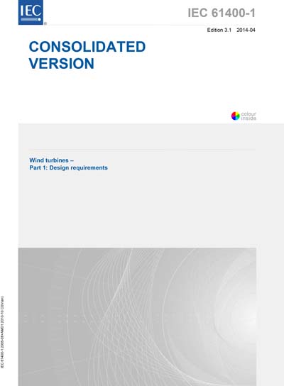 IEC 61400-1 Ed. 3.1 en:2014 - Wind turbines - Part 1: Design requirements