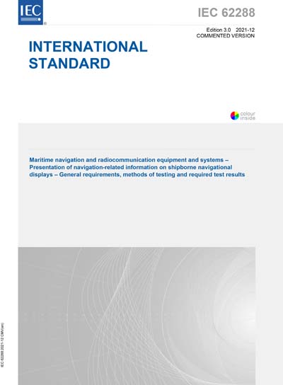 IEC 62288 Ed. 3.0 en:2021 CMV - Maritime navigation and ...