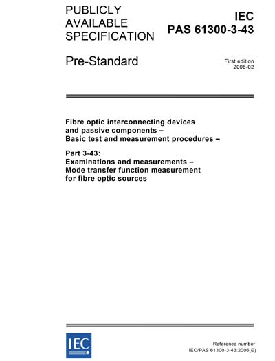 IEC/PAS 61300-3-43 Ed. 1.0 en:2006 - Fibre optic interconnecting ...