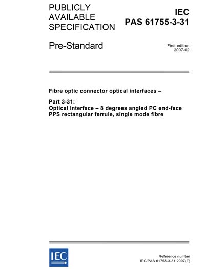 IEC/PAS 61755-3-31 Ed. 1.0 en:2007 - "Fibre optic connector optical ...