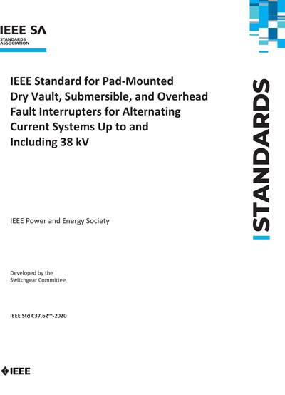 IEEE C37.62-2020 - IEEE Standard for Pad-Mounted Dry Vault, Submersible ...