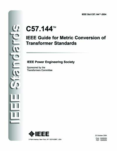 IEEE C57.144-2004 (R2010) - IEEE Guide for Metric Conversion of ...