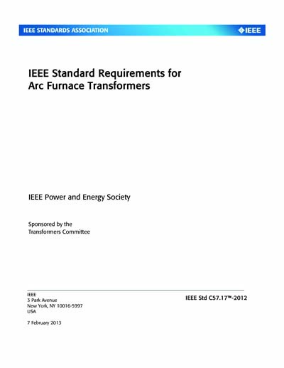 IEEE C57.17-2012 - IEEE Standard Requirements for Arc Furnace Transformers