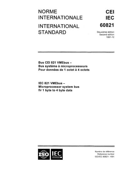 IEC 60821:1991 - VMEbus - Microprocessor system bus for 1 byte to 4 ...