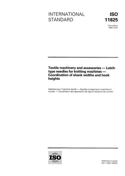 ISO 11825:1995 - Textile machinery and accessories -- Latch-type ...