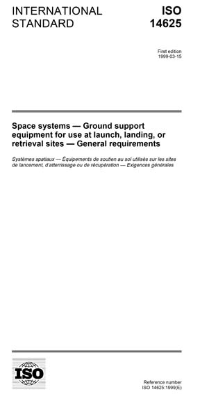 ISO 14625:1999 - Space systems -- Ground support equipment for use at ...