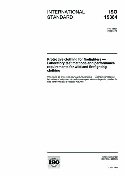 ISO 15384:2003 - Protective clothing for firefighters - Laboratory test ...
