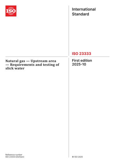 ISO 23333:2025 - Natural gas - Upstream area - Requirements and testing ...
