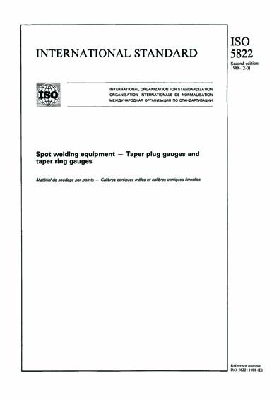 ISO 5822:1988 - Spot welding equipment - Taper plug gauges and taper ...