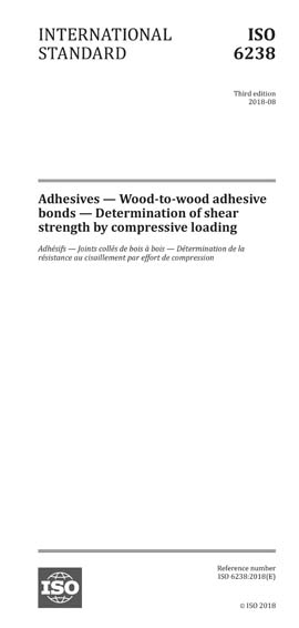 ISO 6238:2018 - Adhesives - Wood-to-wood adhesive bonds - Determination ...
