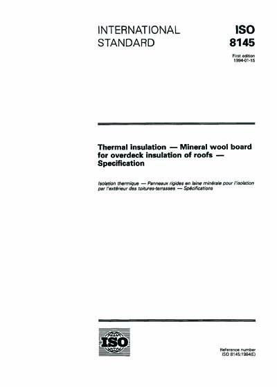 ISO 8145:1994 - Thermal insulation -- Mineral wool board for overdeck ...