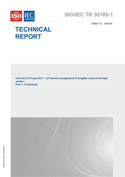 ISO/IEC TR 30189-1:2025 - Internet of Things (IoT) - IoT-based ...