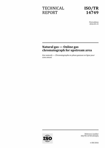 ISO/TR 14749:2016 - Natural gas - Online gas chromatograph for upstream ...