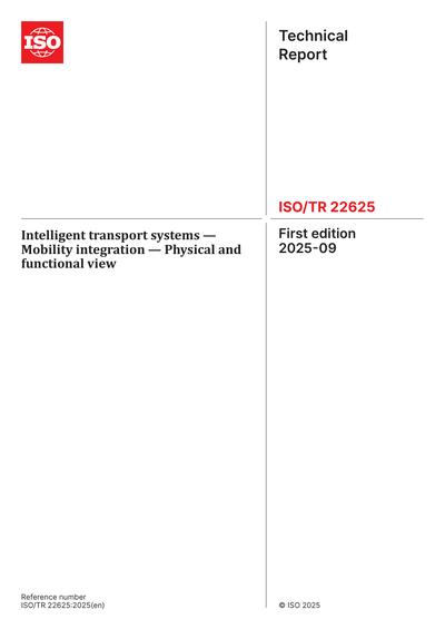 ISO/TR 22625:2025 - Intelligent transport systems - Mobility ...