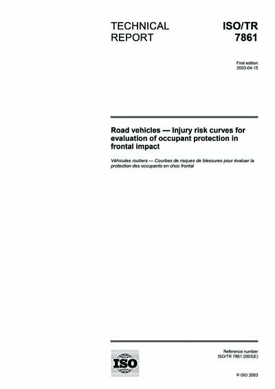 ISO/TR 7861:2003 - Road vehicles - Injury risk curves for evaluation of ...