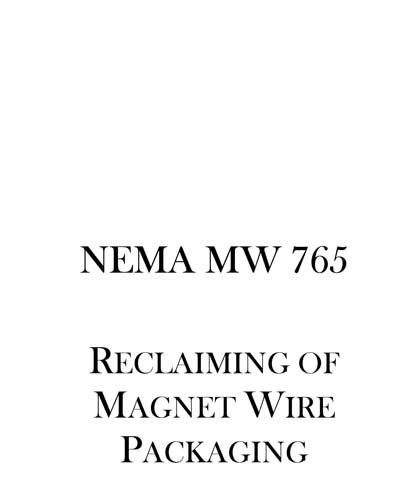 NEMA MW 765:2003 - Reclaiming of magnet wire packaging