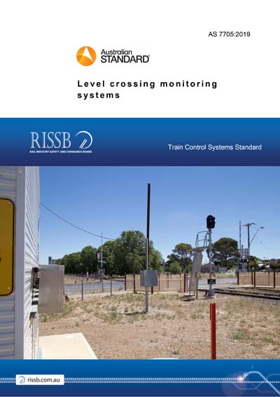 AS 7705:2019 - Level crossing monitoring systems (FOREIGN STANDARD)
