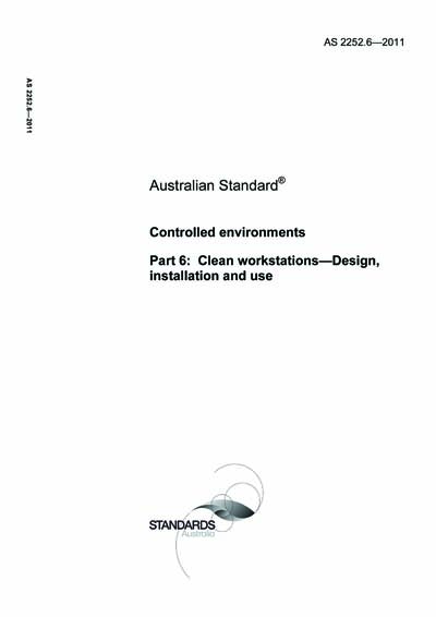 AS 2252.6-2011 - Controlled environments - Clean workstations - Design ...