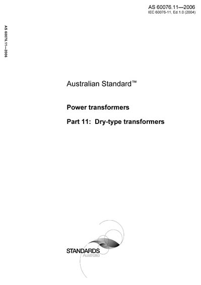AS 60076.11-2006 - Power transformers - Dry-type transformers (FOREIGN ...