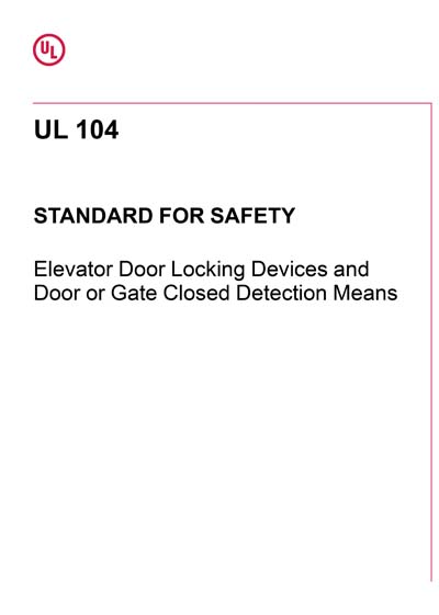 UL 104 Ed. 12-2023 - Elevator Door Locking Devices and Door or Gate ...
